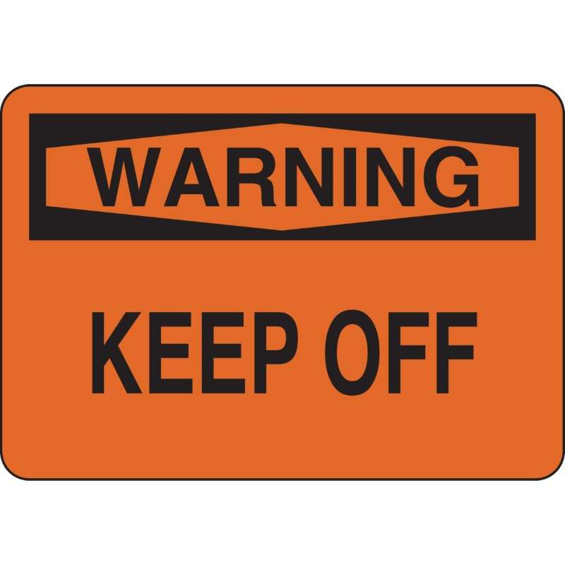 WARNING-Keep Off Sign, Black on Orange, 10 x 14"